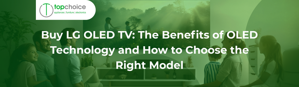 Buy LG OLED TV: The Benefits of OLED Technology and How to Choose the ...