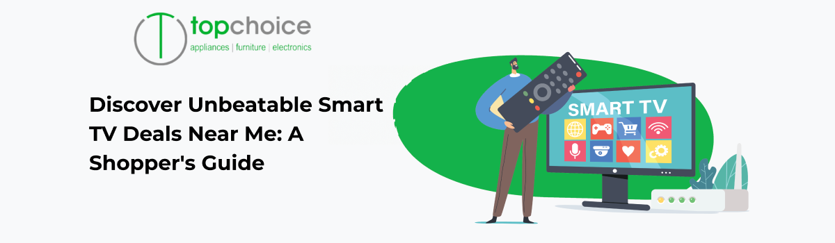 Discover Unbeatable Smart TV Deals Near Me: A Shopper's Guide ...