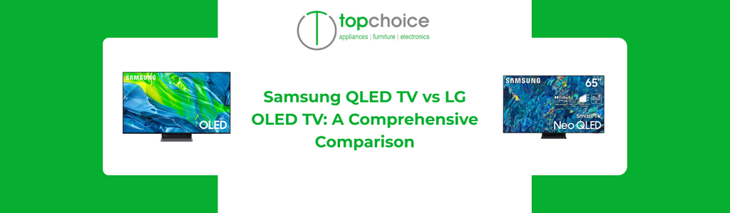 Samsung QLED TV vs LG OLED TV: A Comprehensive Comparison– Topchoice ...