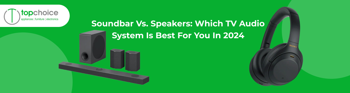 Soundbar vs. Speakers: Which TV Audio System is Best for You in 2024 ...